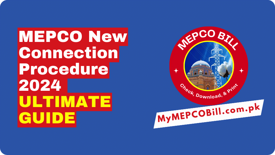 MEPCO New Connection Procedure 2024 - Ultimate Guide